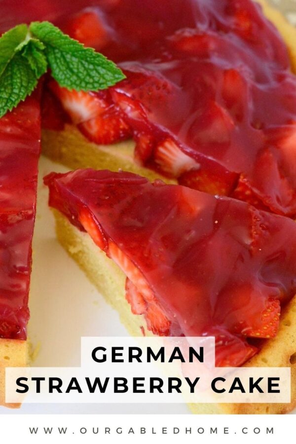 The Best German Strawberry Cake | Erdbeerkuchen - Our Gabled Home