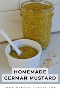 Homemade German Stone Ground Mustard - Our Gabled Home
