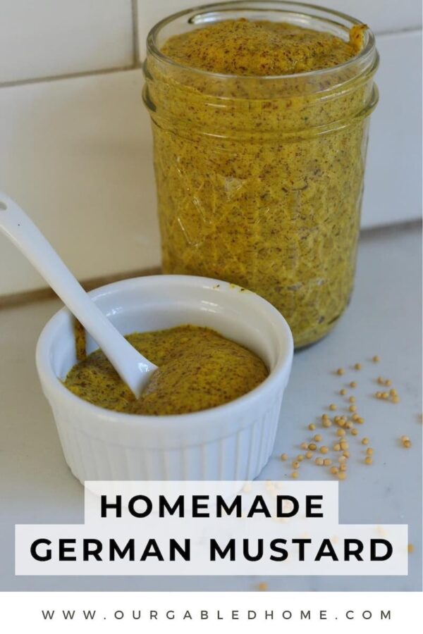 Homemade German Stone Ground Mustard - Our Gabled Home